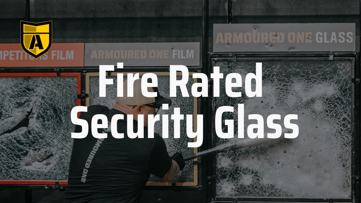 Fire Rated Glass - Armoured One LLC